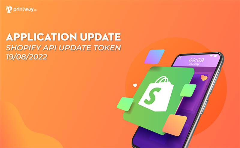 Thông báo cập nhật Shopify API Token | Printway.io
